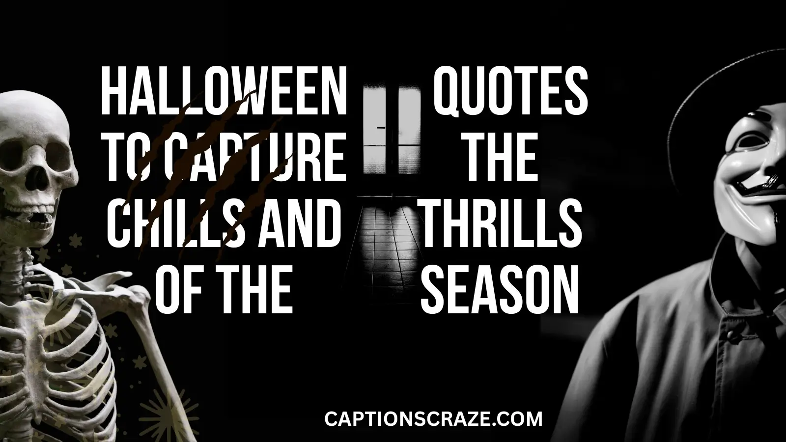 Halloween Quotes to Capture the Chills and Thrills of the Season